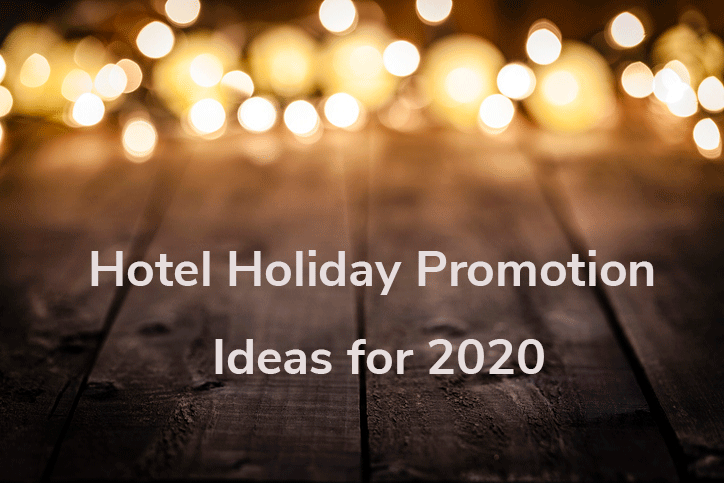 11 Amazing Hotel Promotion Ideas for 2022 Holidays