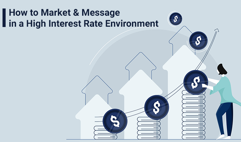 How Credit Unions Should Market & Message in High Interest Rate Times