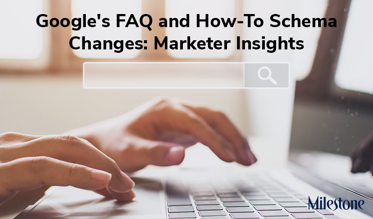 The Impact of Google’s Changes to FAQ and How-To Schema on Marketers