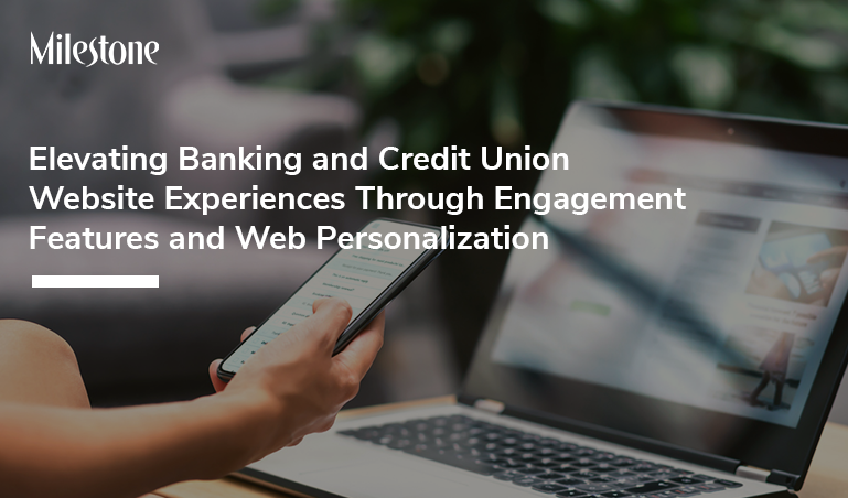 Elevating Banking and Credit Union Website Experiences Through Engagement Features and Web ...