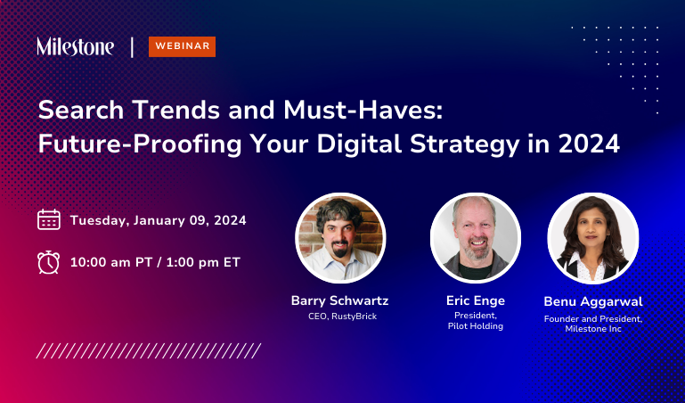Search Trends and Must-Haves: Future-Proofing Your Digital Strategy in 2024