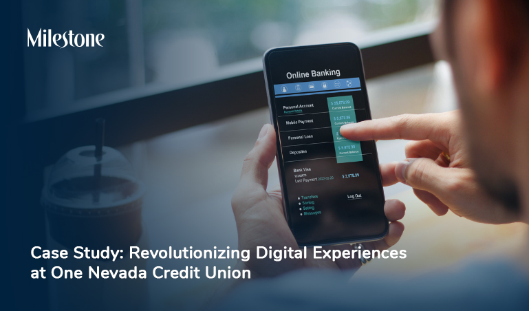 Case Study: Revolutionizing Digital Experiences at One Nevada Credit Union