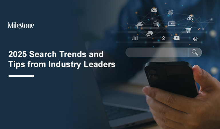 » 2025 Search Trends and Tips for Marketers from Industry Leaders
