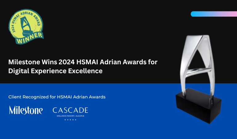 Milestone Wins 2024 HSMAI Adrian Awards for Digital Experience Excellence
